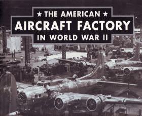 The American Aircraft Factory in World War II, Wind Canyon Books